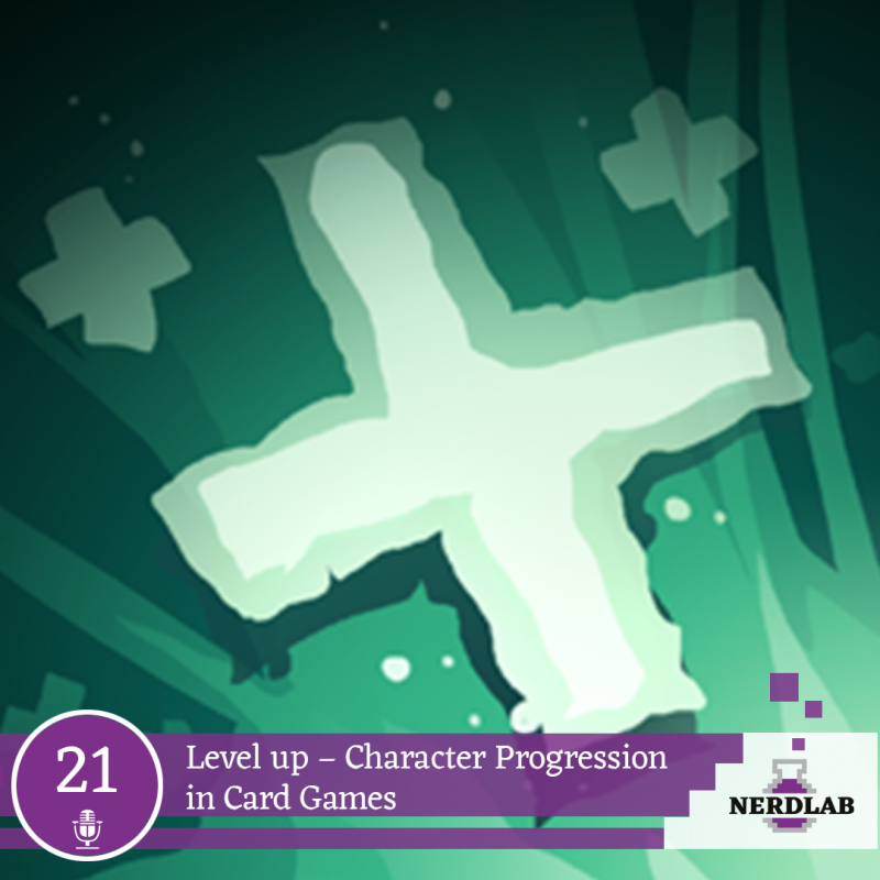 021 – Level up – Character Progression in Card Games – Nerdlab