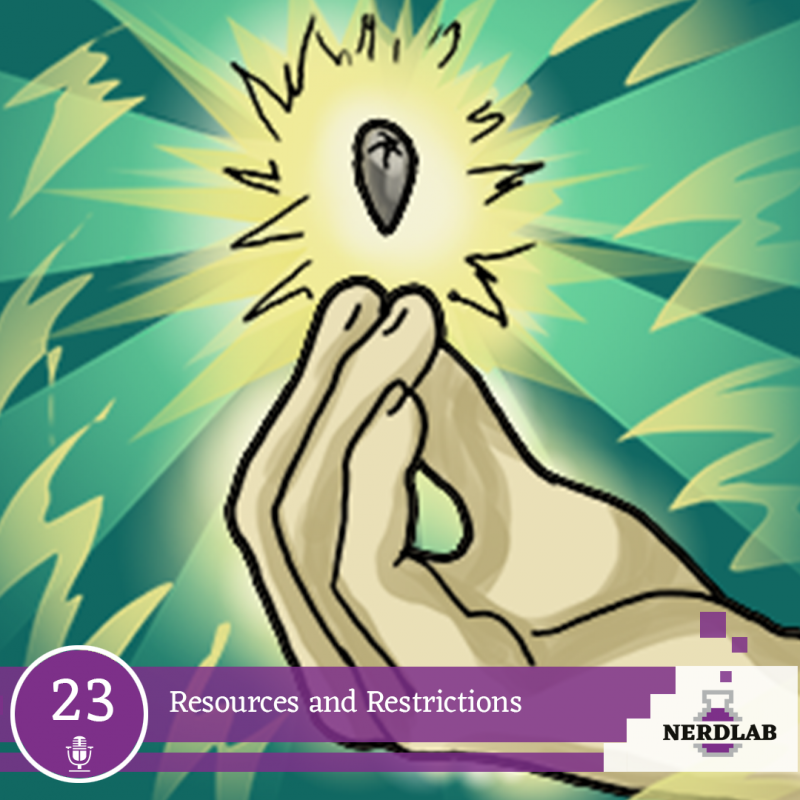 023 – Resources and Restrictions – Nerdlab