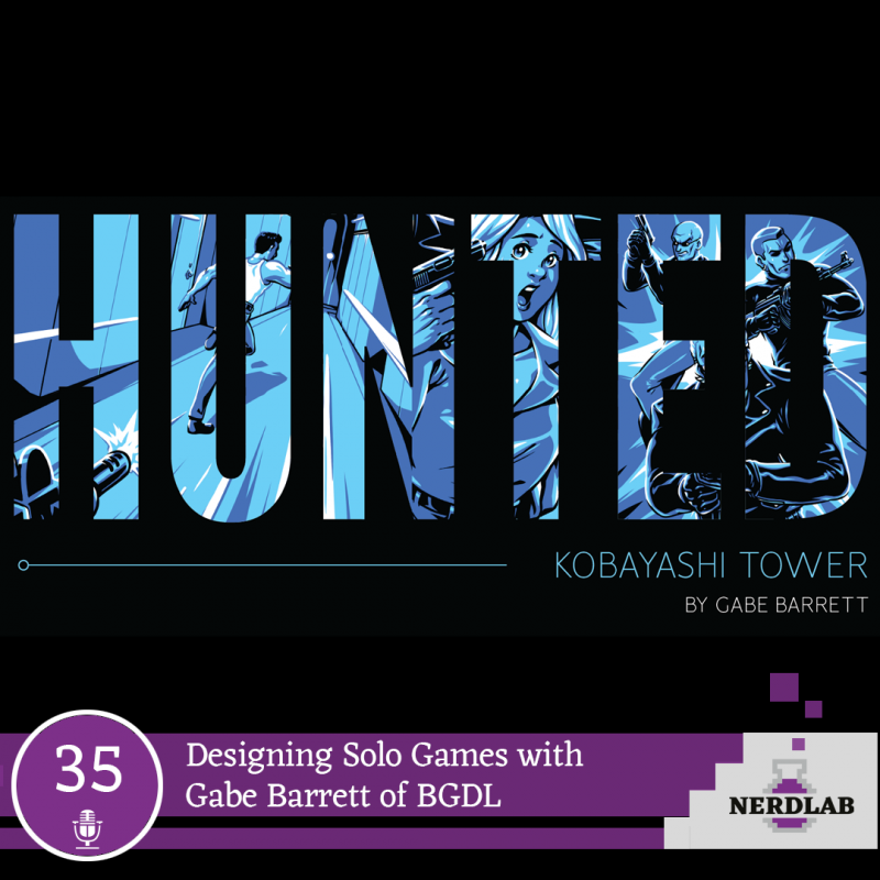 035 – Designing Solo Games with Gabe Barrett of BGDL – Nerdlab