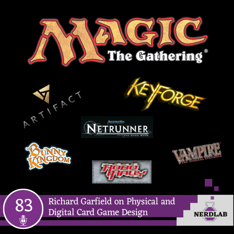083 – Richard Garfield on Physical and Digital Card Game Design – Nerdlab