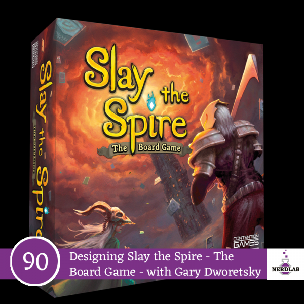 090 – Designing Slay the Spire – The Boardgame – with Gary Dworetsky ...